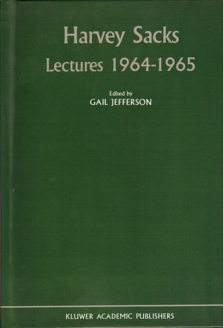 Harvey Sacks - Lectures 1964-1965 by Emanuel A. Schegloff (1990 ...