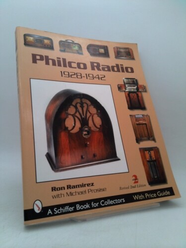 Philco(r) Radio: 1928-1942 (Rev Ed) by Ramirez, Ron | eBay