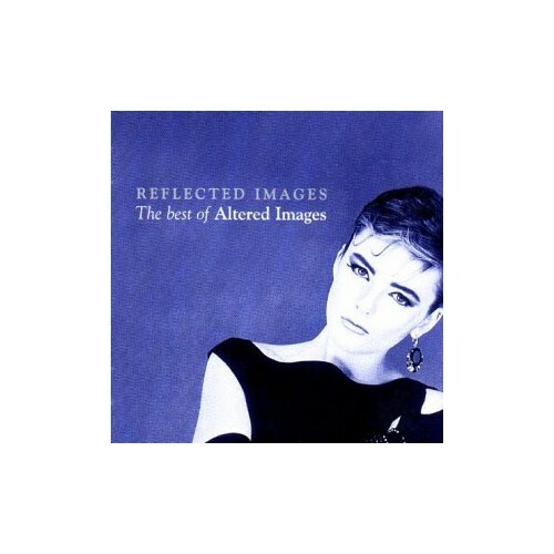 Altered Images - Reflected Images-Best of - Altered Images CD 2HVG The ...