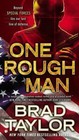 One Rough Man: A Spy Thriller; A Pike Logan - paperback, Brad Taylor ...