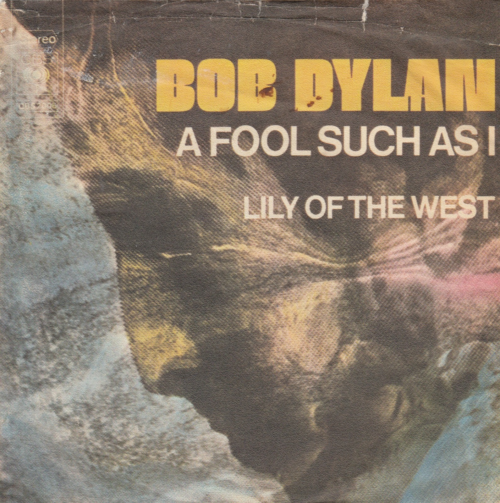 BOB DYLAN A FOOL SUCH AS I / LILY OF THE WEST 1974 RECORD YUGOSLAVIA 7 ...