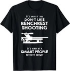 Benchrest Shooting T-Shirt – Funny Precision Rifle Marksman Gun Lover ...