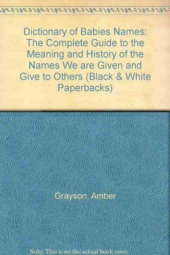 Dictionary of Babies Names: The Complete Guide to the Meaning an | eBay