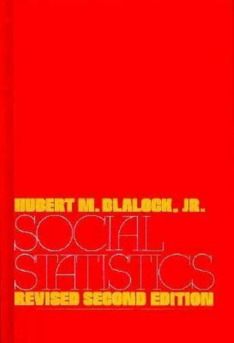 Sociology Ser.: Social Statistics by Hubert M. Blalock Jr. (1979 ...