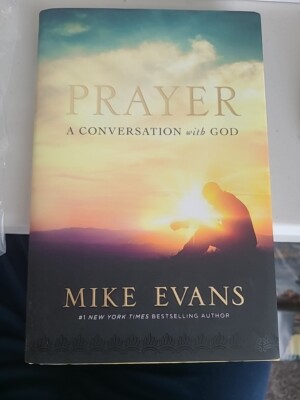 Prayer : A Conversation With God by Mike Evans (2018, Hardcover) | eBay