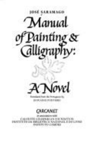 Manual of Painting and Calligraphy : A Novel by José Saramago and ...