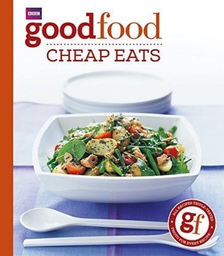 Good Food: Cheap Eats: Triple-Tested Recipes by Murrin, Orlando ...