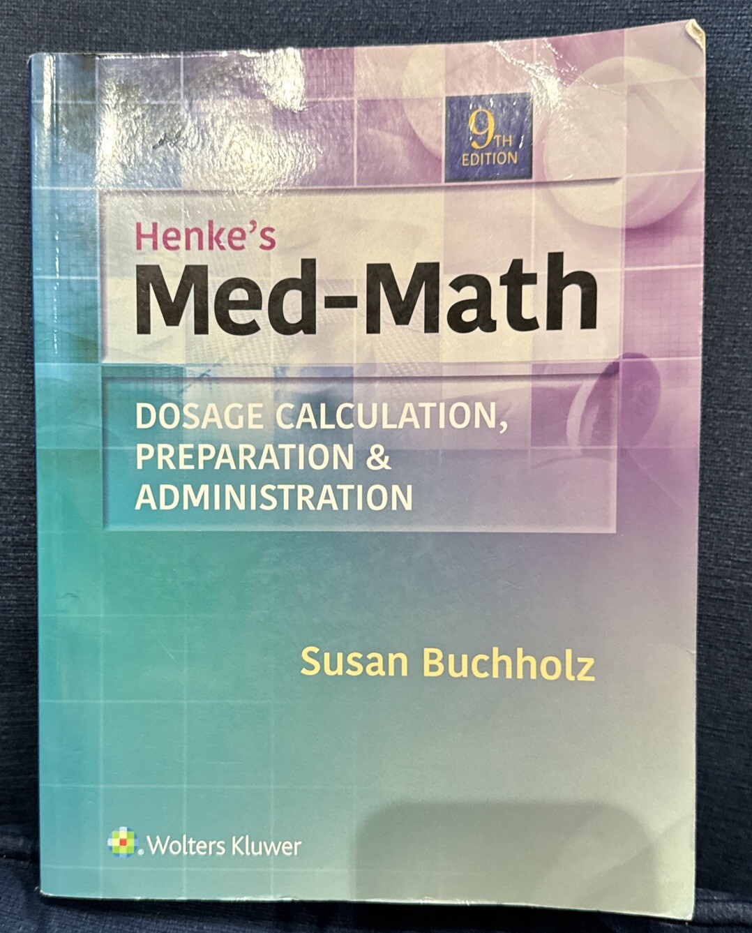 Henke's Med-Math: Dosage Calculation, Preparation, & Administration ...