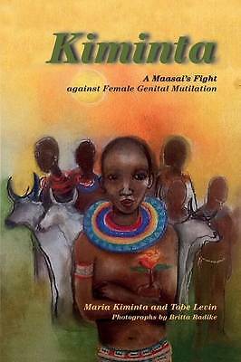 Kiminta A Maasai's Fight against Female Genital Mutilation by Maria ...