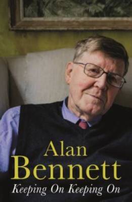 Keeping On Keeping On - Paperback By Bennett, Alan - GOOD 9781781256503 ...