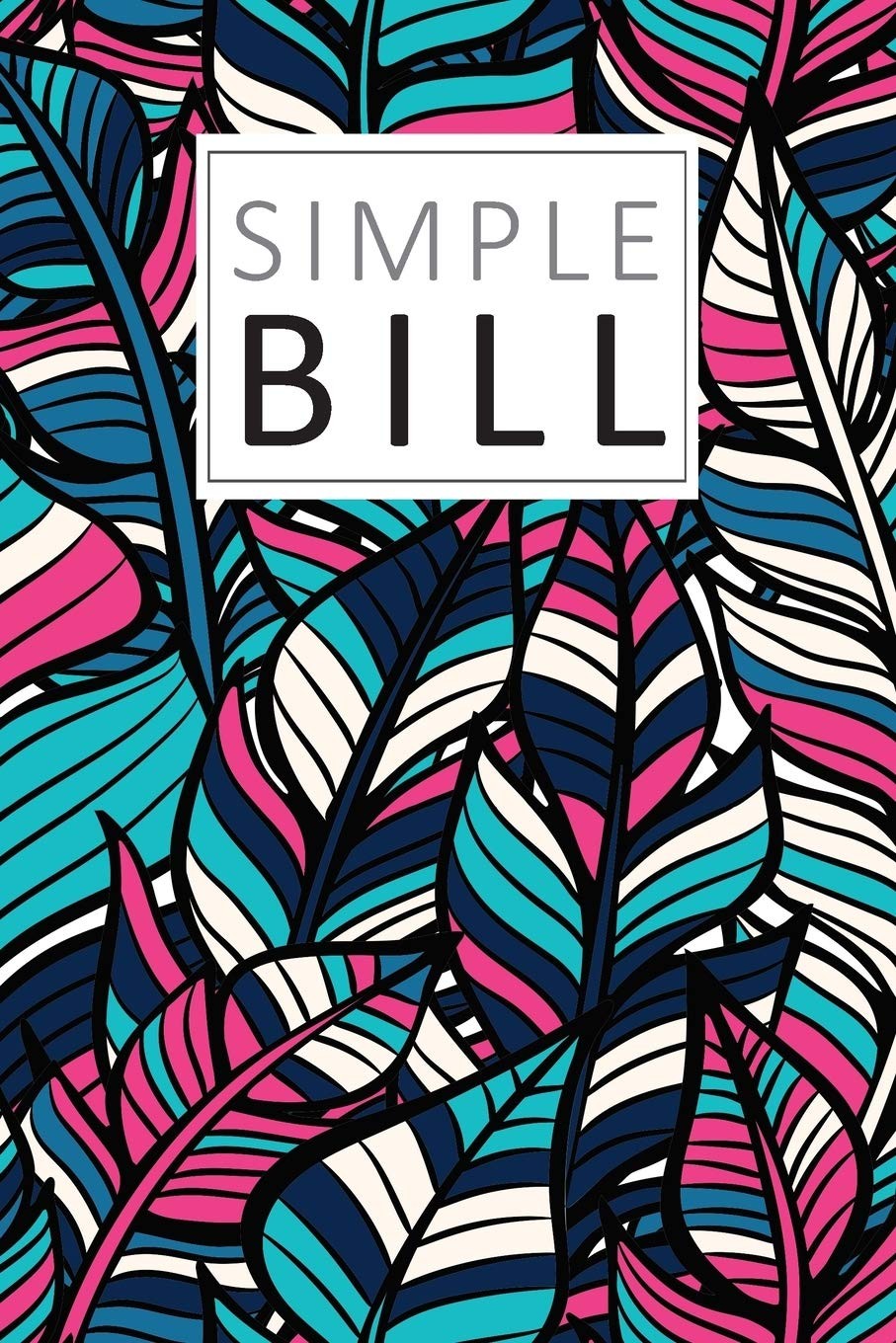 Simple Bill : Basic Small Monthly Bill Organizer and Planner Family ...