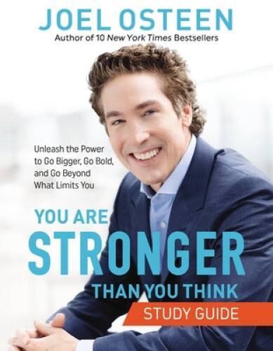 You Are Stronger than You Think Study Guide: Unleash the Power to Go ...
