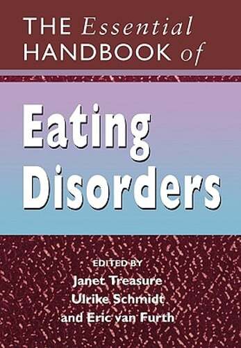 The Essential Handbook of Eating Disorders by Janet Treasure: New ...