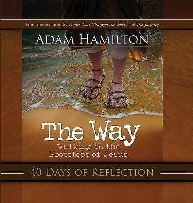 The Way: 40 Days of Reflection by Hamilton, Adam 1426752520 | eBay