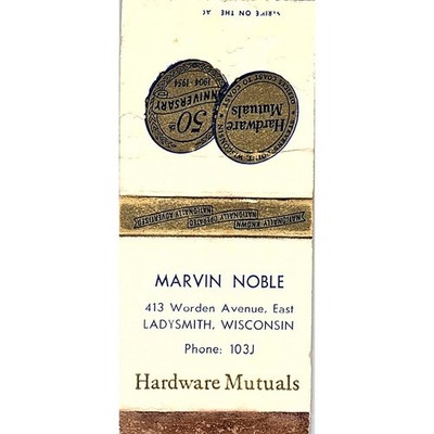 Marvin Noble Hardware Mutuals 50th Anny Ladysmith WI Vtg Matchbook ...