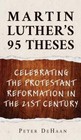 Martin Luther's 95 Theses: Celebrating the Protestant Reformation in ...