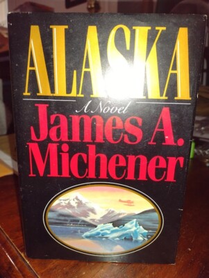 Alaska: A Novel by James A Michener 1988 | eBay