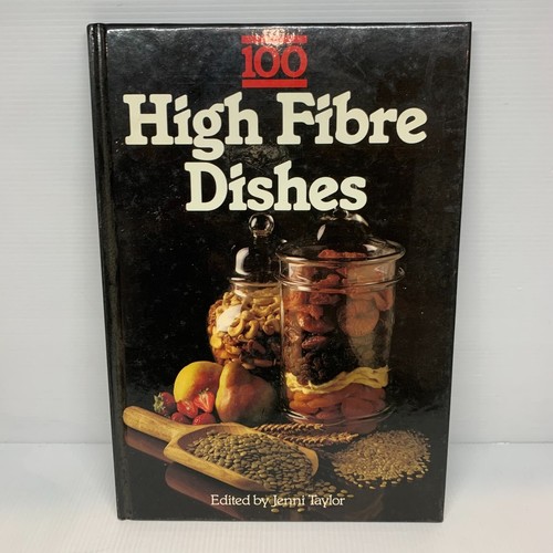 100 High Fiber Dishes by Jenni Taylor (Hardcover Book) Cookbook ...