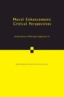 Moral Enhancement: Critical Perspectives by Michael Hauskeller (English ...