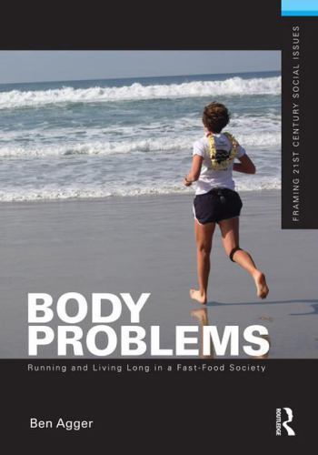 Framing 21st Century Social Issues Ser.: Body Problems : Running and ...