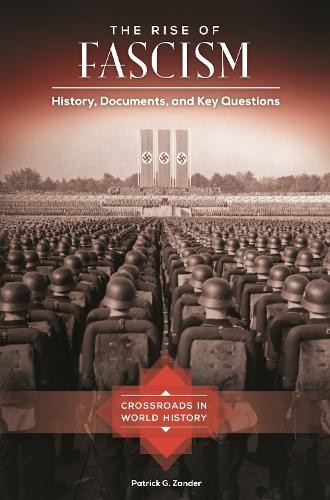 Patrick G. Zander The Rise of Fascism (Poche) Crossroads in World ...