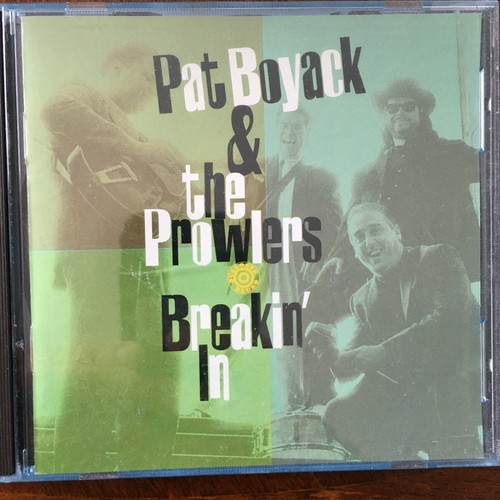 Pat Boyack & The Prowlers Breakin' In CD | eBay