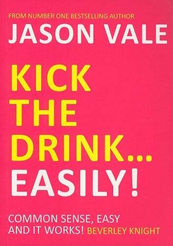 Kick the Drink...Easily! by Jason Vale: Used 9781845903909| eBay