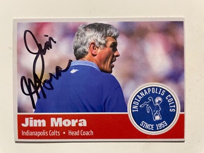 JIM MORA autograph INDIANAPOLIS COLTS “Playoffs?!” MANNING custom card ...