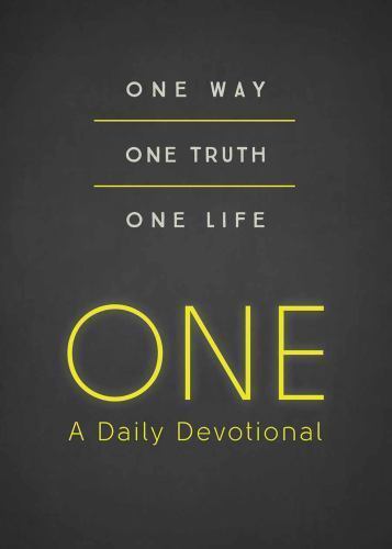 One--A Daily Devotional: One Way, One Truth, One Life 9781630583071| eBay