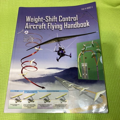 Weight-Shift Control Aircraft Flying Handbook By: Federal Aviation ...