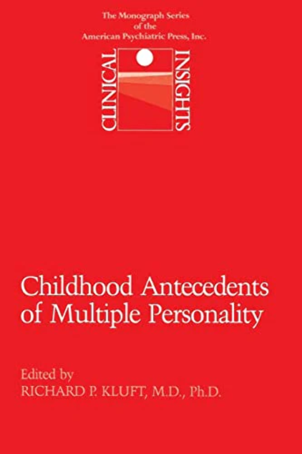 Childhood Antecedents of Multiple Personality Disorders Dr Richard P ...