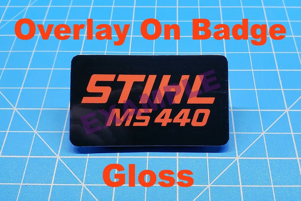 Vinyl Sticker for Stihl MS 440 Shroud Badge "Full Vinyl Overlay" | eBay