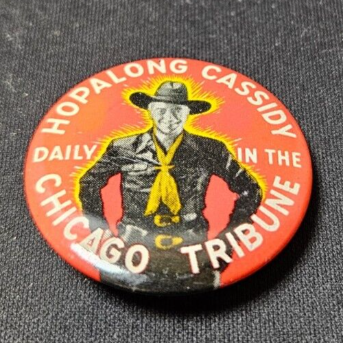 Vintage Hopalong Cassidy Daily in the Chicago Tribune Pin Back Button ...