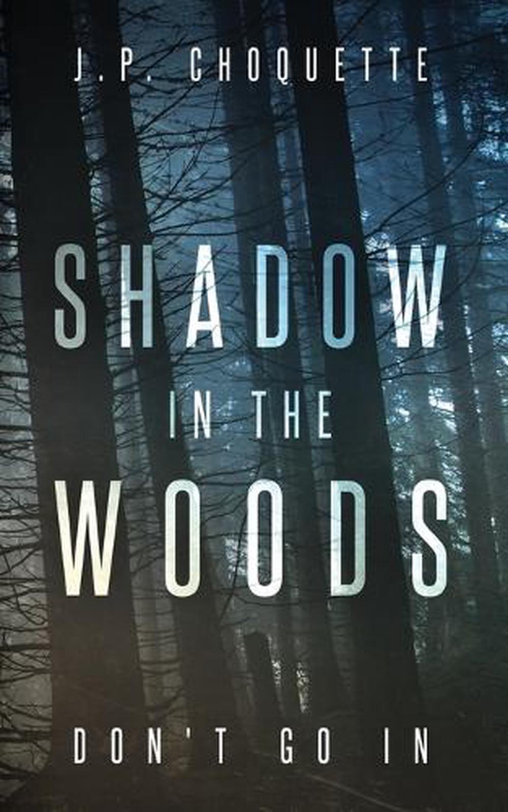 Shadow in the Woods by J.P. Choquette (English) Paperback Book ...