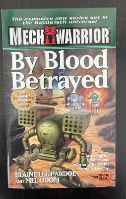 Mech Warrior - By Blood Betrayed - Pardoe & Odom - 1999 - Like New ...