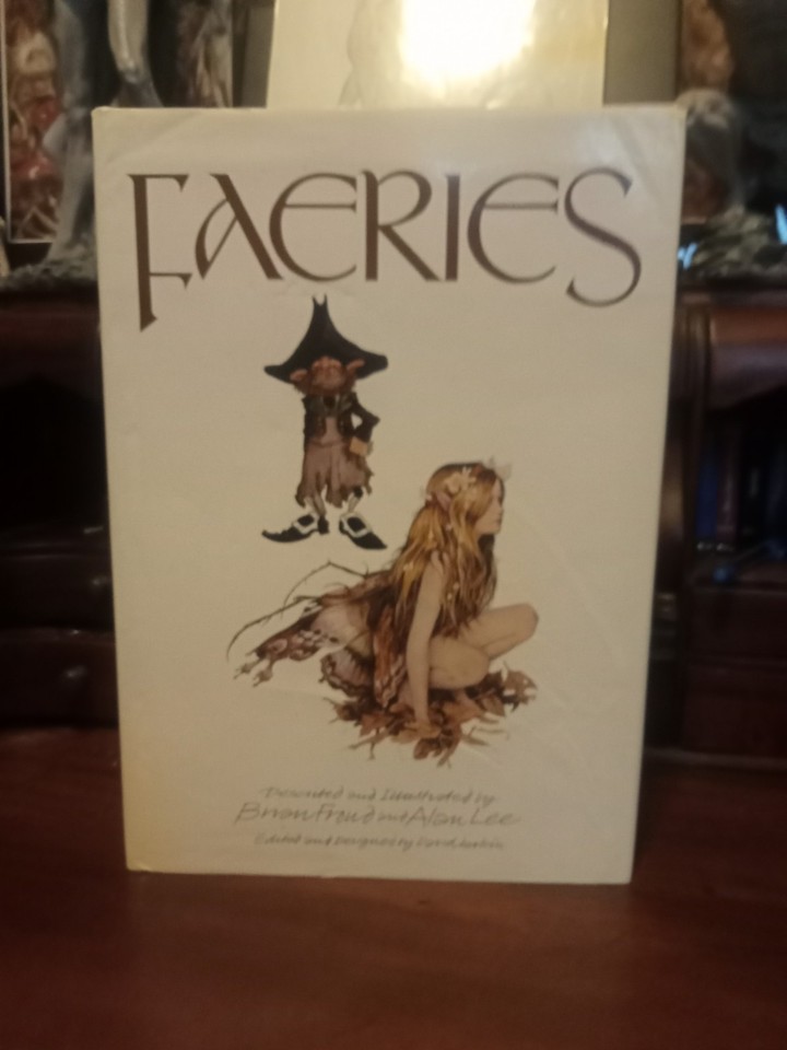 Faeries Described And Illustrated By Brian Froud and Alan Lee First ...