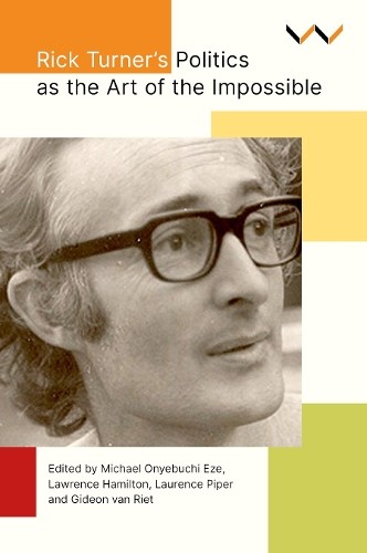 Daryl Glaser Christine Hobden Rick Turner's Politics As (Paperback) (UK ...