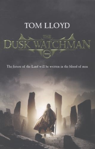 Dusk Watchman : Book Five of the Twilight Reign by Tom Lloyd (2013, Uk ...