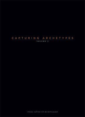 Sideshow Collectibles Presents: Capturing Archetypes, Volume 3 ...