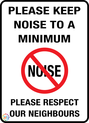 Please Keep Noise To A Minimum Please Respect Our Neighbours Sign ...
