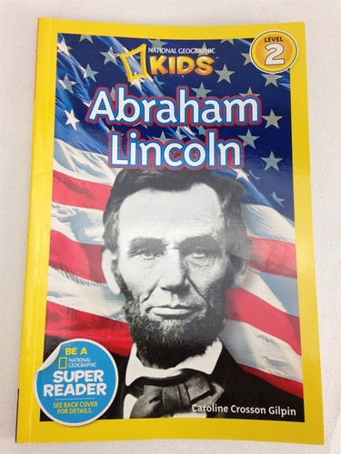 National Geographic Kids Readers: Abraham Lincoln Caroline Gilpin Level ...