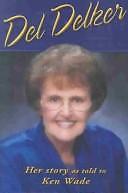 Del Delker: Her Story, , Good Book 9780816319657| eBay