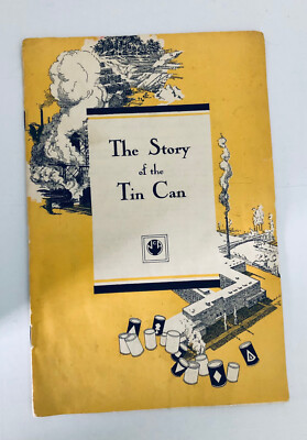The Story of the Tin Can - National Canners Association -?Pre 1920 ...