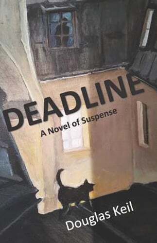 Deadline: A Novel of Suspense by Douglas Keil: New 9781791341701| eBay