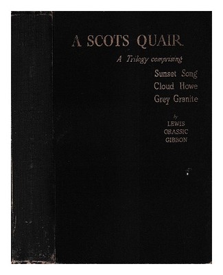 Gibbon, Lewis Grassic a Scots quair : a trilogy of novels / Gibbon | eBay