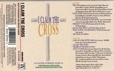 Keith Ferguson and Bruce Greer - I Claim The Cross - An Easter Worship ...