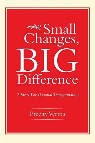 Small Changes, Big Difference: 7 Ideas for Personal Transformation ...