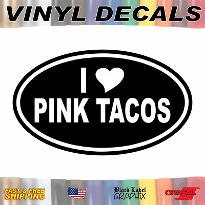 I Love Heart Pink Tacos -Vinyl Decal Sticker Funny Auto Car Truck ...