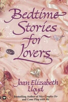 Bedtime Stories for Lovers - Paperback By Lloyd, Joan Elizabeth - GOOD ...