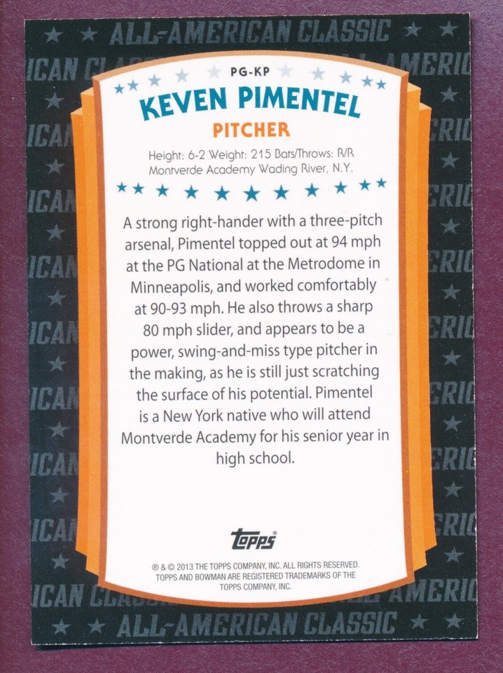 2013 TOPPS PERFECT GAME ALL AMERICAN CLASSIC KEVEN PIMENTEL TRUE ROOKIE ...